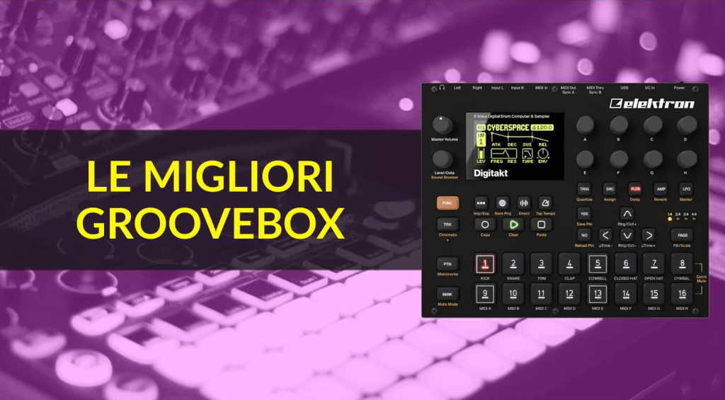 Le migliori Groovebox per la produzione di beat e per i live