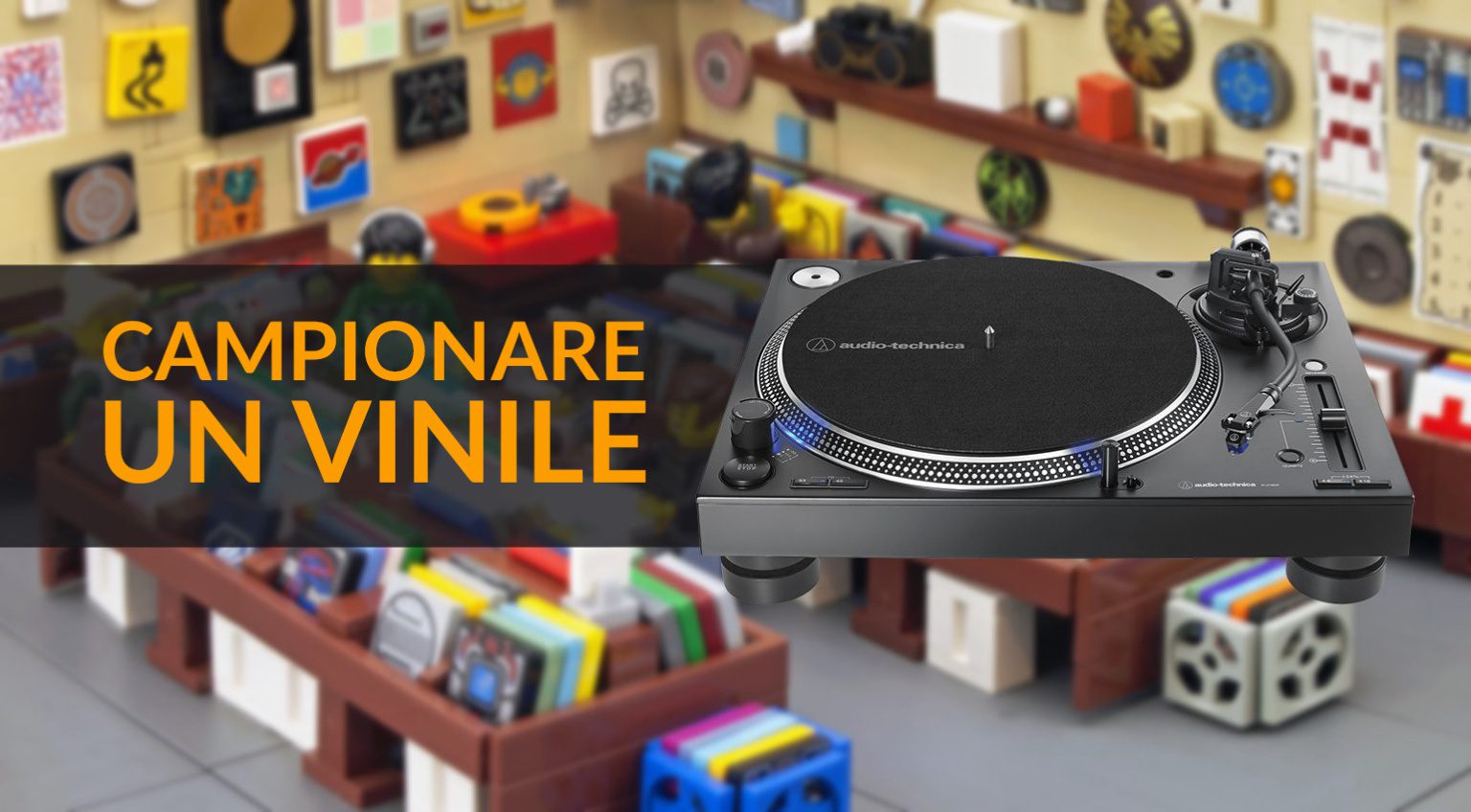 Come campionare un vinile: Le arti antiche in un contesto moderno